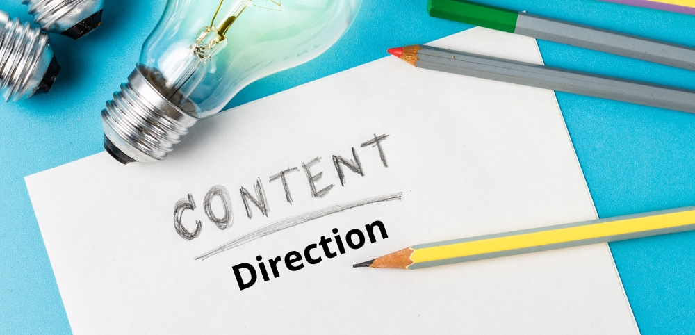 Content Direction Là Gì | 9 Bước Xây Dựng Content Direction